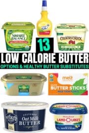 13 BEST Low Calorie Butter Options and Healthy Butter Substitutes