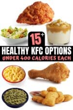 15+ Healthy Options at KFC To Order (Under 400 Calories Each)