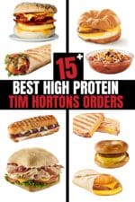 16 Best High Protein Tim Hortons Orders (All Over 20g Protein)